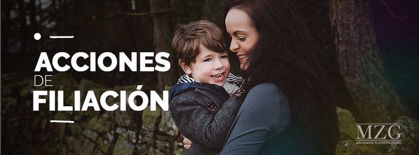 Acciones de filiación - MZG ABOGADOS